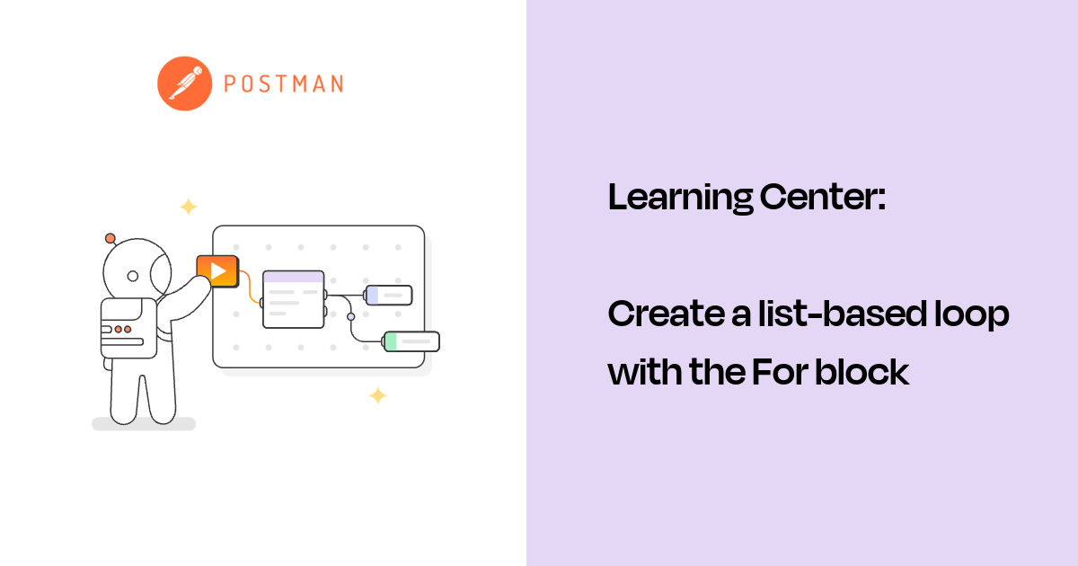 Create a list-based loop with the For block | Postman Learning Center